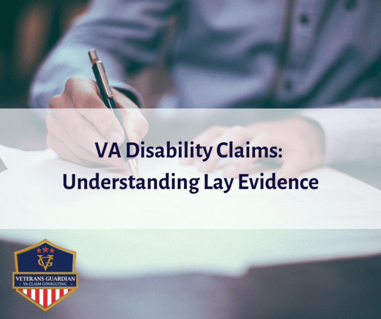Lay Evidence for VA Disability - Veterans Guardian